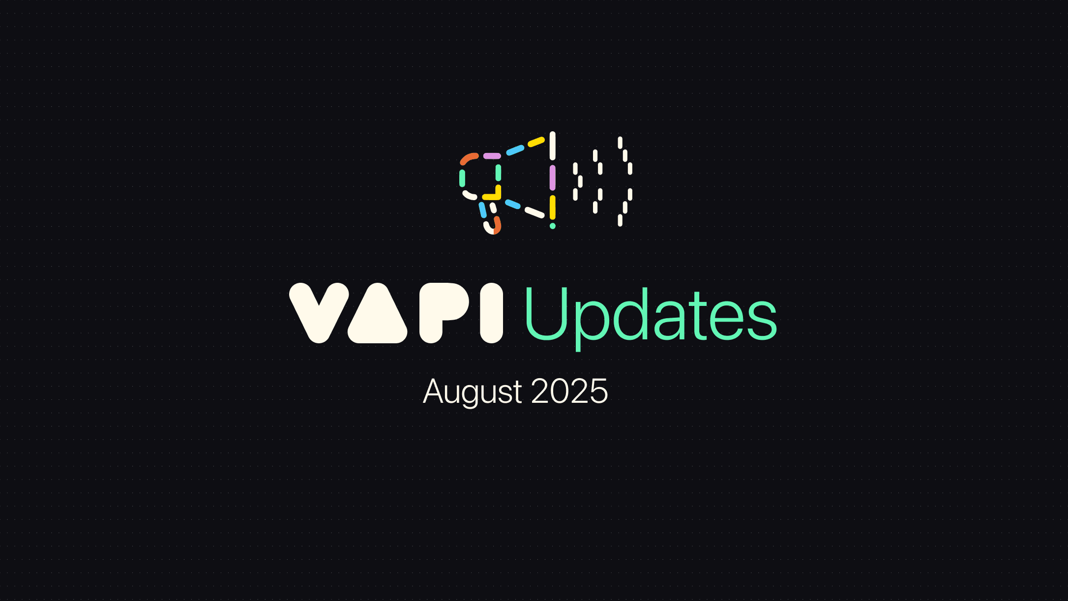 Everything We Shipped in August 2025 - Vapi AI Blog