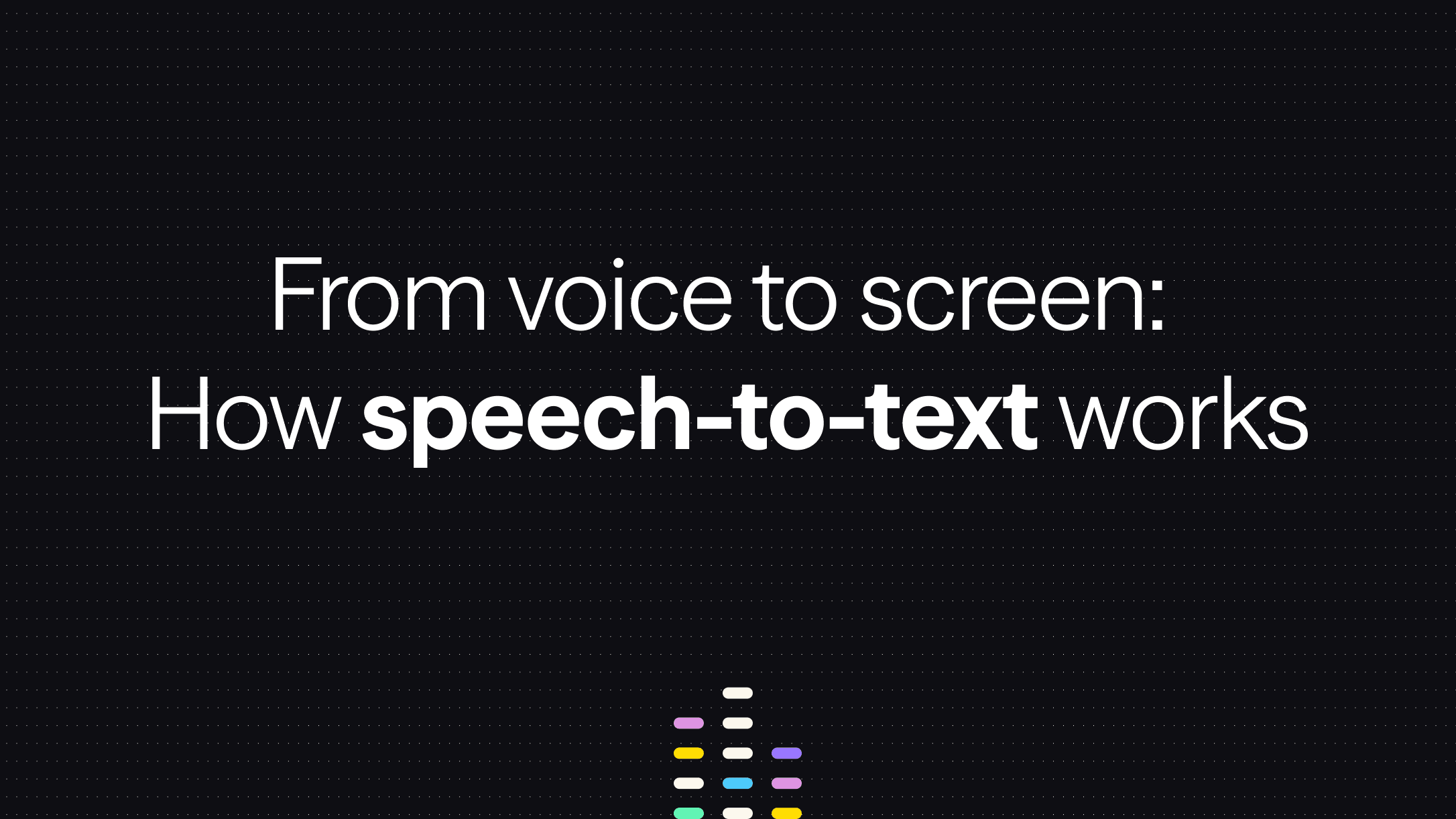 Speech-to-Text: What It Is, How It Works, & Why It Matters - Vapi AI Blog