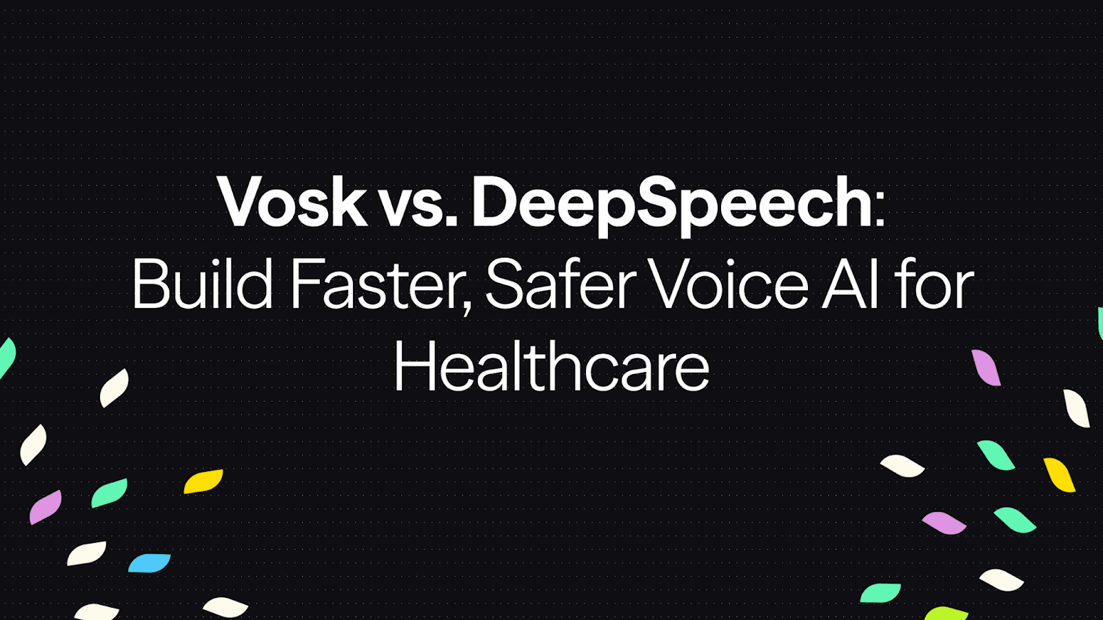 Medical AI for Healthcare Developers: Vosk vs. DeepSpeech - Vapi AI Blog